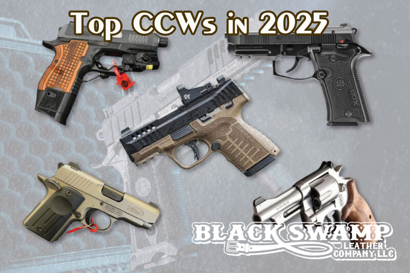 Top CCWs in 2025 – Black Swamp Leather Company LLC